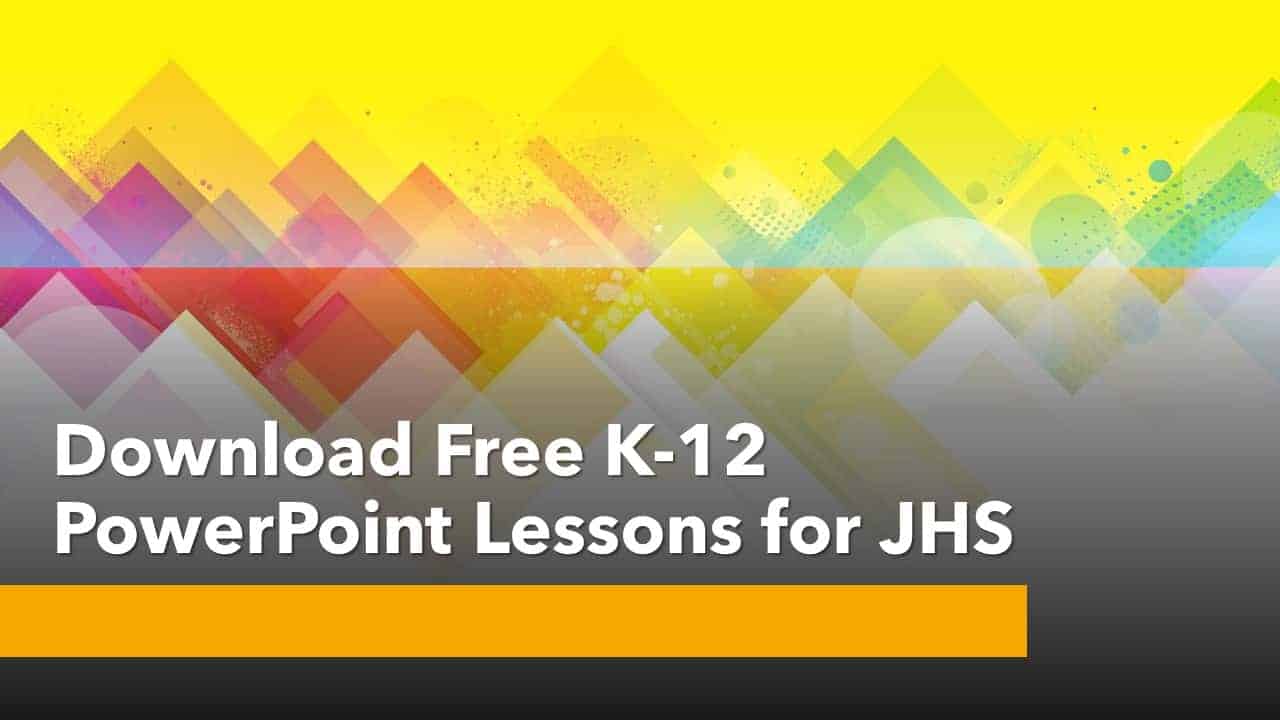 Download Free K-12 PowerPoint Lessons for JHS